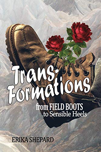 Trans-Formations: From Field Boots to Sensible Heels
