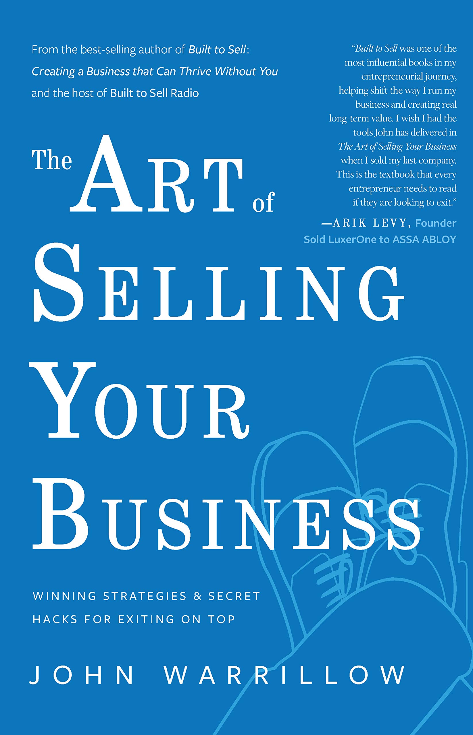 The Art of Selling Your Business: Winning Strategies & Secret Hacks for Exiting on Top