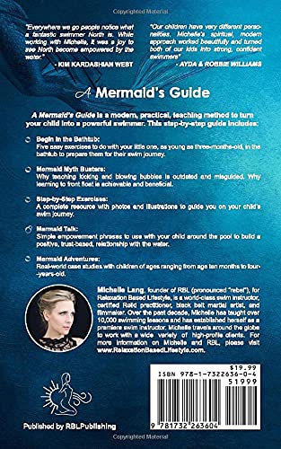 A Mermaid's Guide: The Simple, Peaceful Way to Make Your Child Into a Safe, Joyful Swimmer...Starting in the Bathtub.