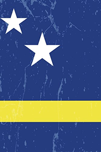 Curacao Flag Journal: Curacao Travel Diary, Curacaoan Souvenir, lined Journal to write in