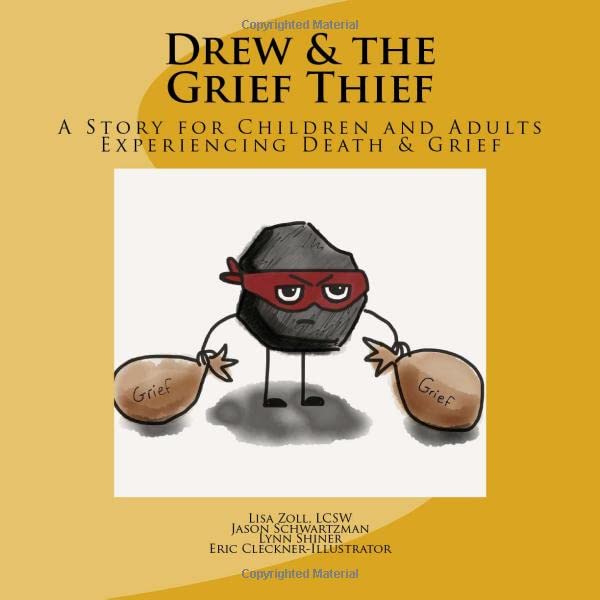 Drew & the Grief Thief: A Story for Children and Adults about Experiencing Loss & Grief