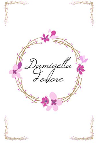 Damigella d'onore: Prenota per la damigella d'onore con 20 liste di controllo e 80 pagine di note a righe (Italian Edition)
