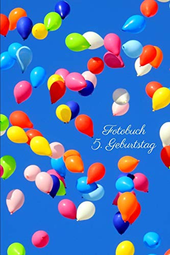 Fotobuch: 5. Geburtstag: Taschenbuch (Softcover) 6x9 Zol zum Einkleben für geschossene Fotos (German Edition)
