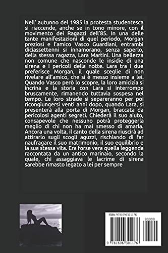 Le lacrime della sirena: Abbiamo tutti due grandi amori quello che sposeremo e quello che non dimenticheremo mai (Italian Edition)