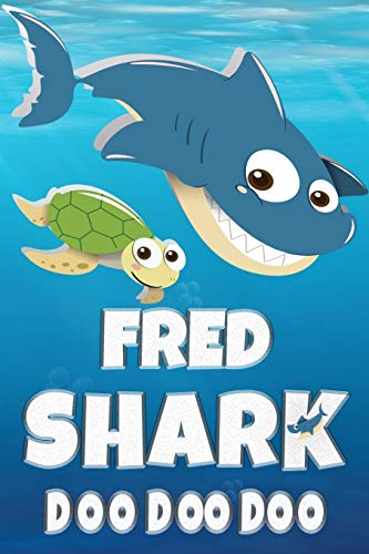 Fred Shark Doo Doo Doo: Fred Name Notebook Journal For Drawing Taking Notes and Writing, Personal Named Firstname Or Surname For Someone Called Fred ... Personolised Fun Custom Name Gift For Fred