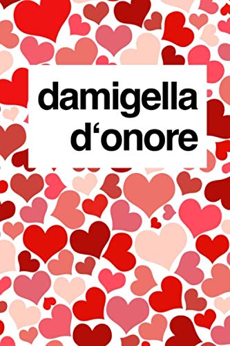 Damigella d'onore: Prenota per la damigella d'onore con 20 liste di controllo e 80 pagine di note a righe (Italian Edition)