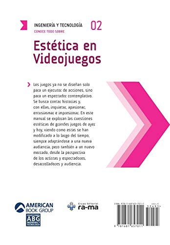 Conoce todo sobre Estética en Videojuegos (Colecciones ABG - Ingeniería y Tecnología) (Spanish Edition)