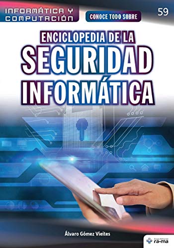 Conoce todo sobre Enciclopedia de la Seguridad Informática (Colecciones ABG - Informática y Computación) (Spanish Edition)