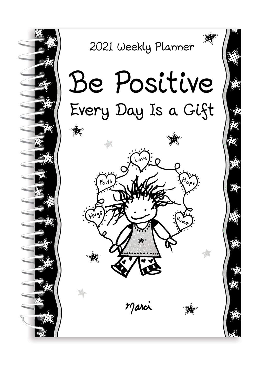 Blue Mountain Arts 2021 Weekly & Monthly Planner "Be Positive / Every Day Is a Gift" 8 x 6 in. Spiral-Bound Date Book by Marci & the Children of the Inner Light Is Great for Someone Special