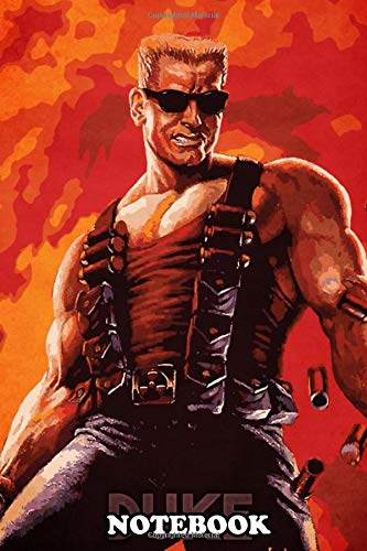 Notebook: Duke Nukem , Journal for Writing, College Ruled Size 6" x 9", 110 Pages