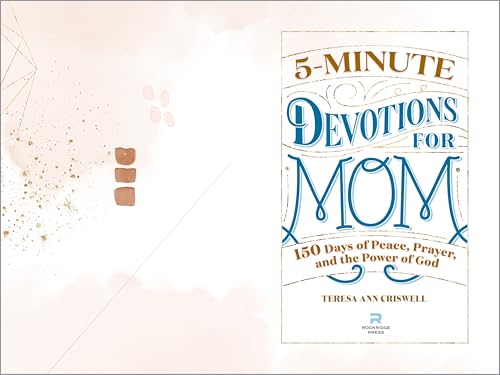 5-Minute Devotions for Mom: 150 Days of Peace, Prayer, and the Power of God
