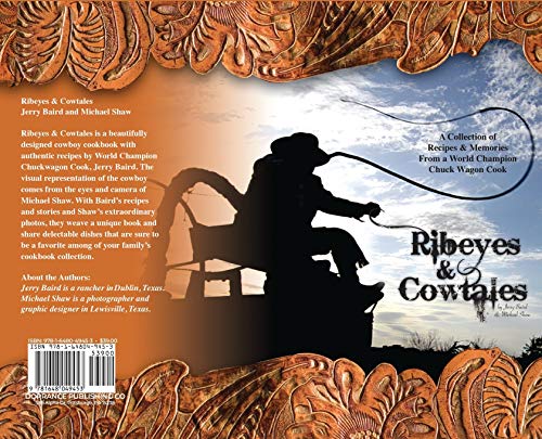 Ribeyes & Cowtales: A Collection of Recipes & Memories From a World Champion Chuck Wagon Cook