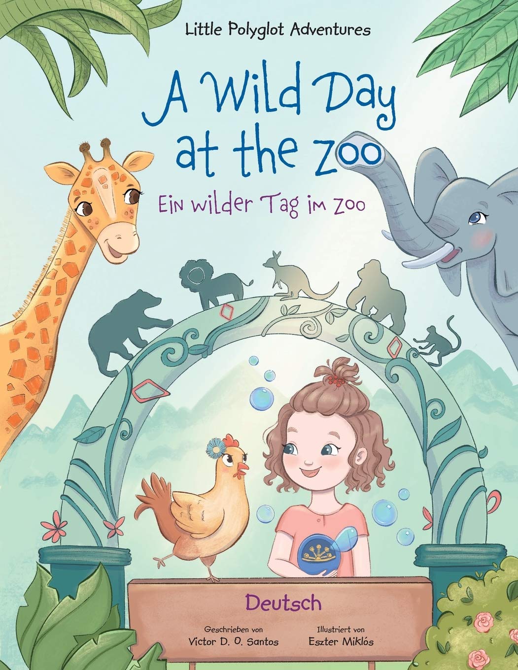 A Wild Day at the Zoo / Ein wilder Tag im Zoo - German Edition: Children's Picture Book (Little Polyglot Adventures - German Edition)