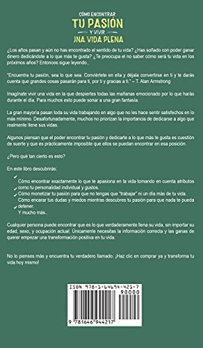 Cómo Encontrar tu Pasión y Vivir una Vida Plena: Los Elementos Fundamentales que te Ayudarán a Encontrar tu Verdadero Llamado en la Vida (Spanish Edition)