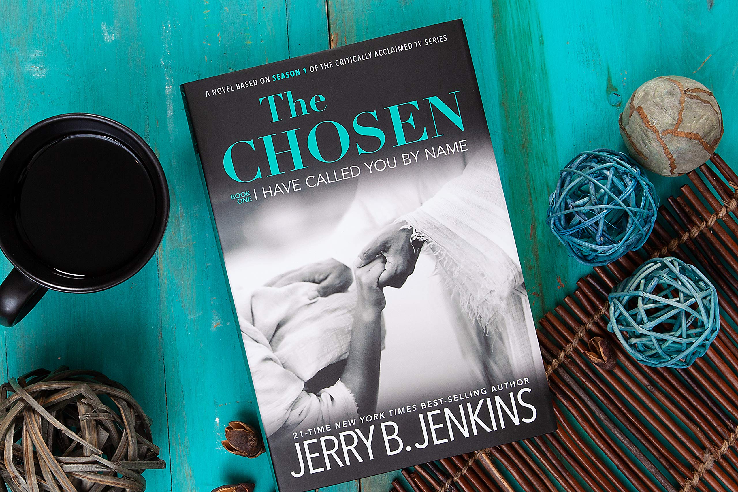 The Chosen I Have Called You by Name: A Novel Based on Season 1 of the Critically Acclaimed TV Series