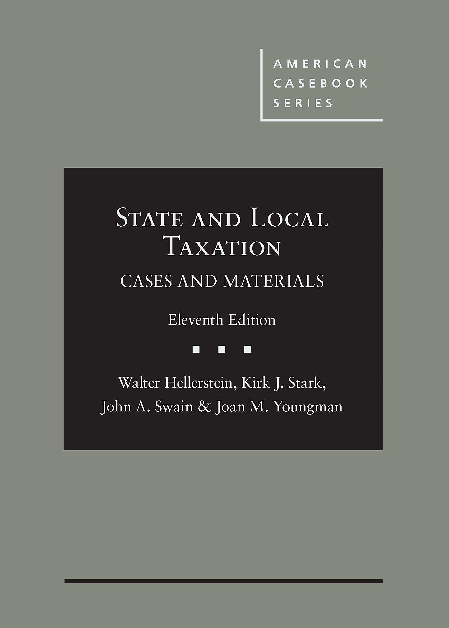 State and Local Taxation, Cases and Materials (American Casebook Series)