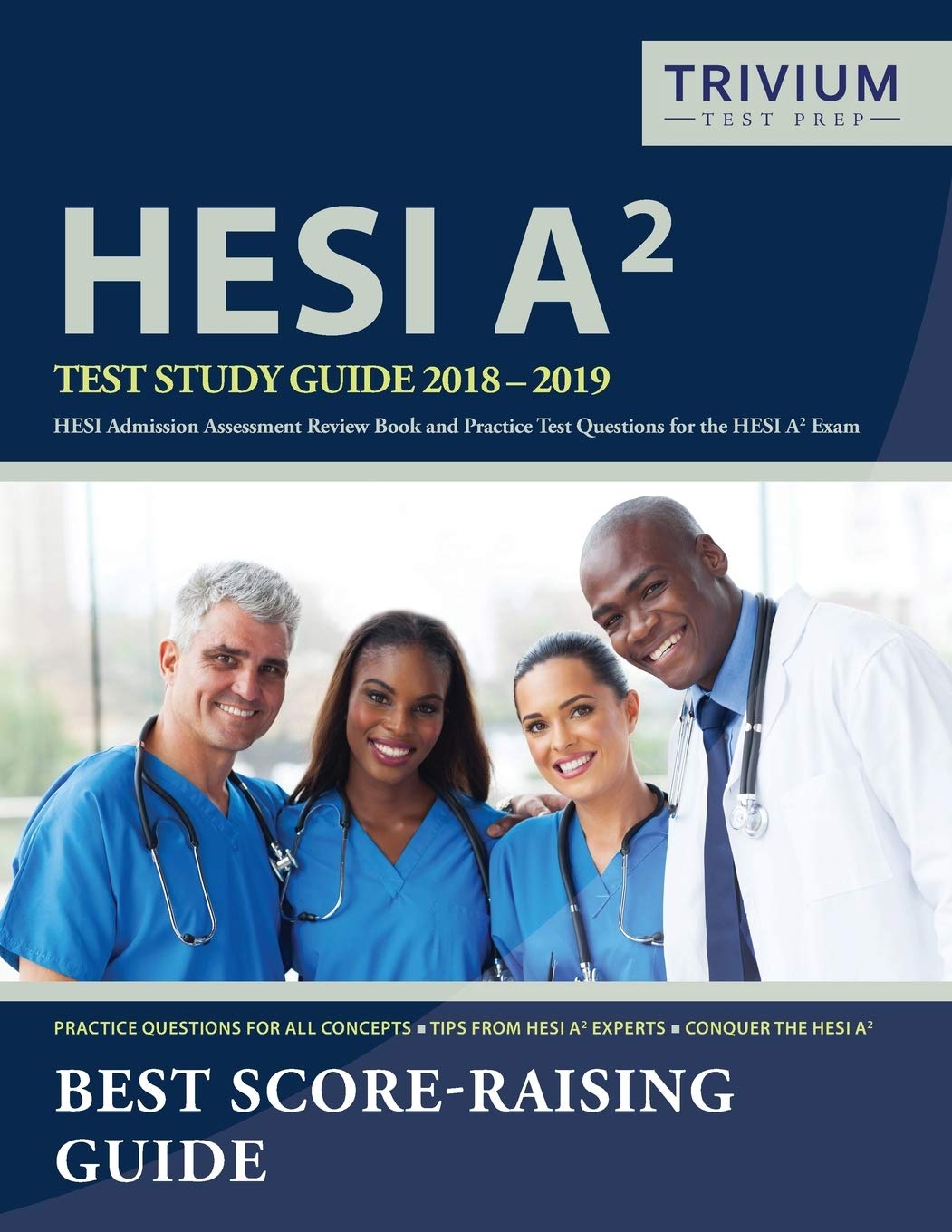 HESI A2 Study Guide 2018-2019: HESI Admission Assessment Review Book and Practice Test Questions for the HESI A2 Exam