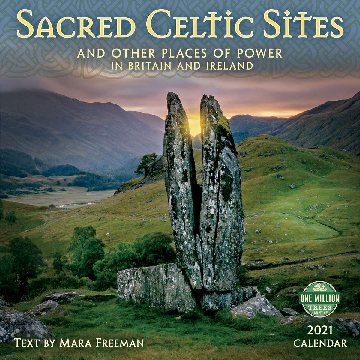 Sacred Celtic Sites 2021 Calendar: And Other Places of Power in Britain and Ireland