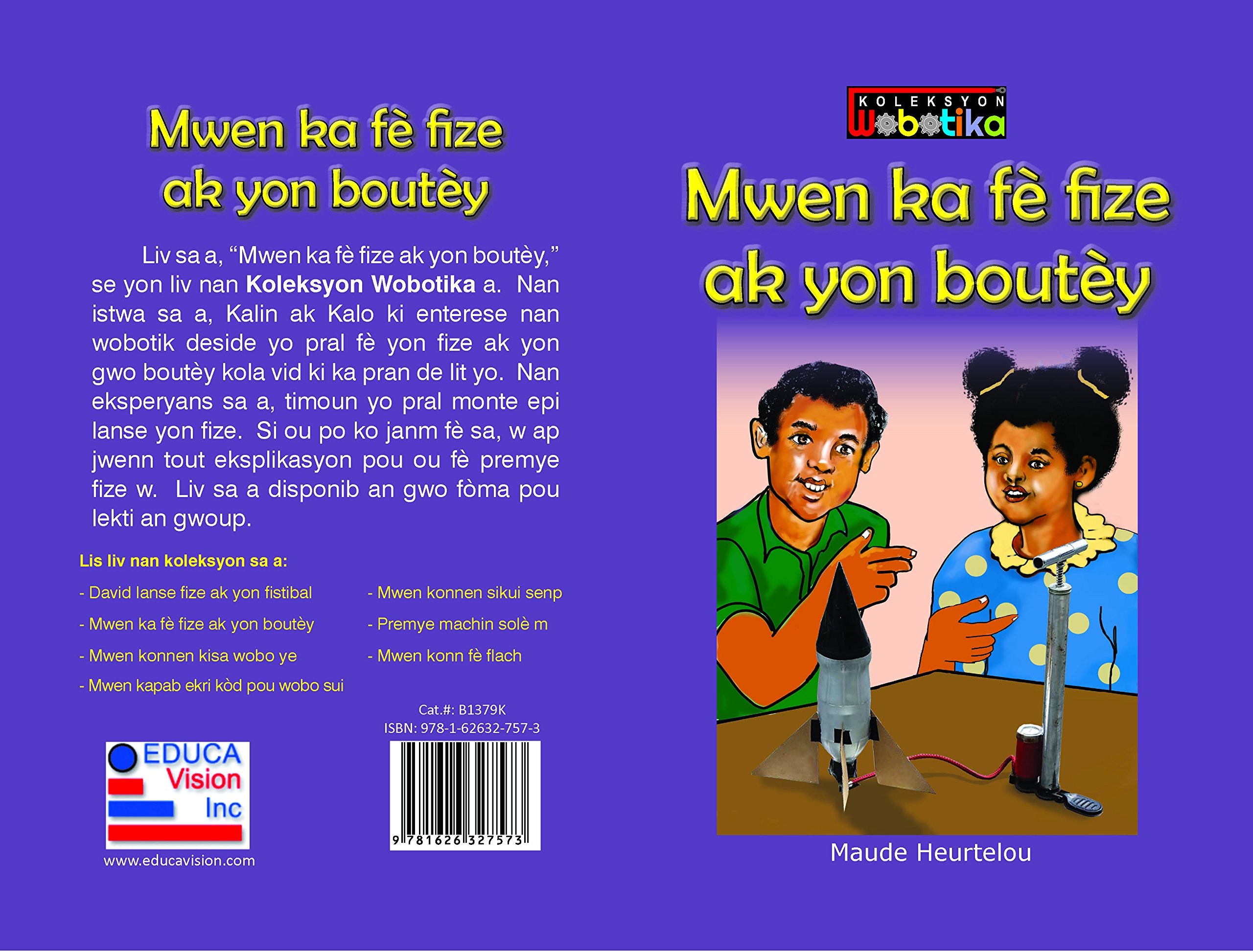 Mwen ka fè yon fize ak boutèy (Haitian Creole Edition) (French Edition)