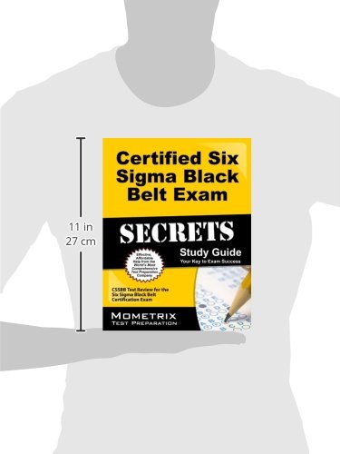 Certified Six Sigma Black Belt Exam Secrets: Your Key to Exam Success; CSSBB Test Review for the Six Sigma Black Belt Certification Exam