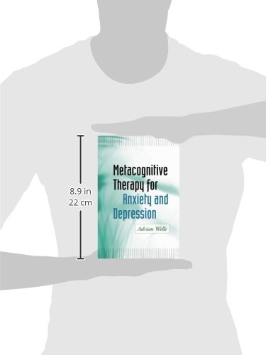 Metacognitive Therapy for Anxiety and Depression