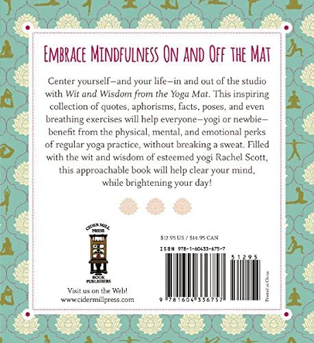 Wit and Wisdom from the Yoga Mat: 125 Peaceful Poses, Mindful Musings, and Simple Tricks for Leading a Zen Life