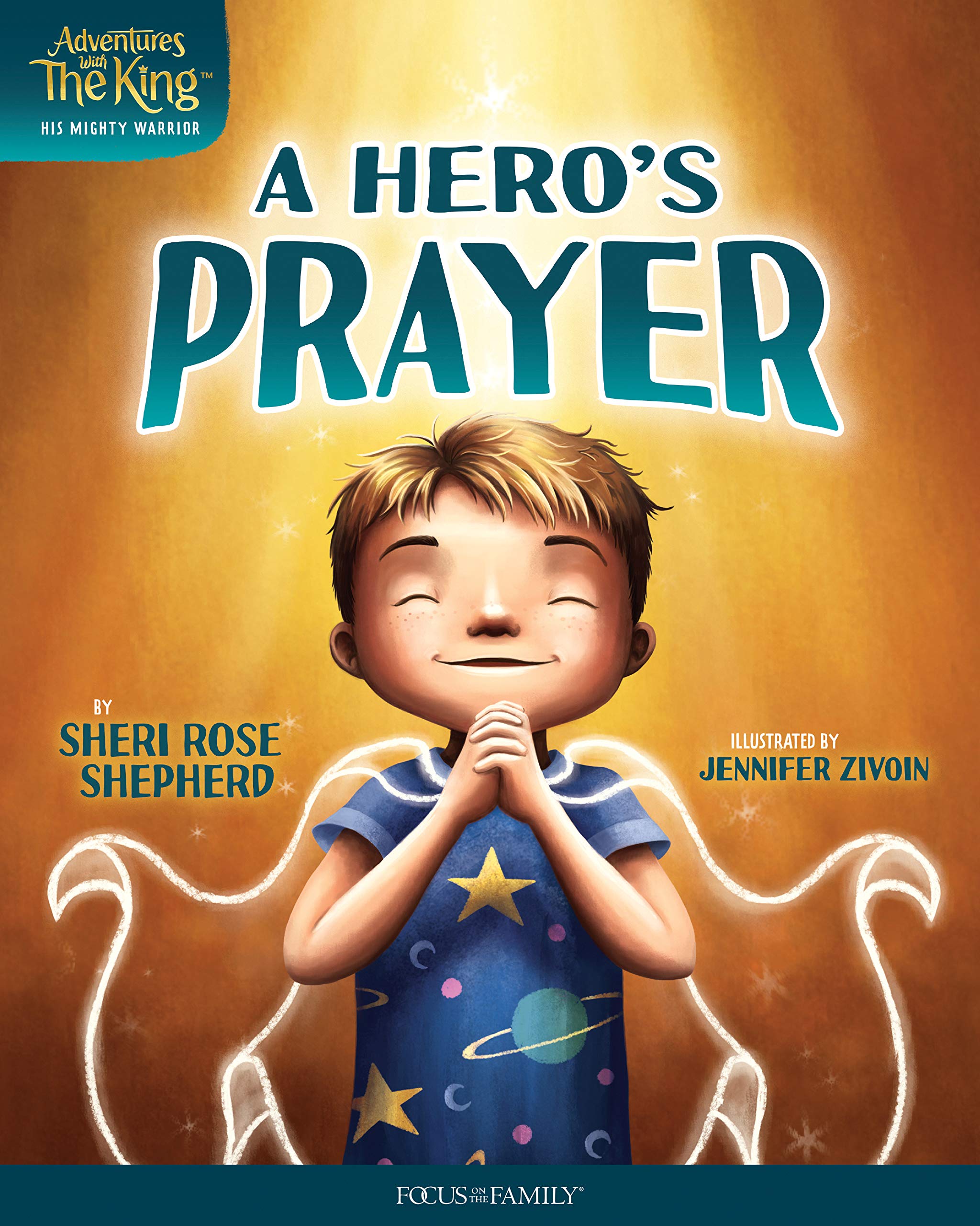 A Heroâs Prayer (Adventures with the King: His Mighty Warrior)