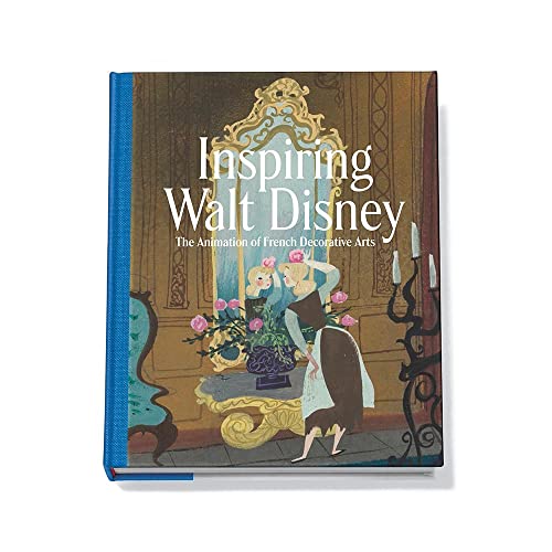 Inspiring Walt Disney: The Animation of French Decorative Arts