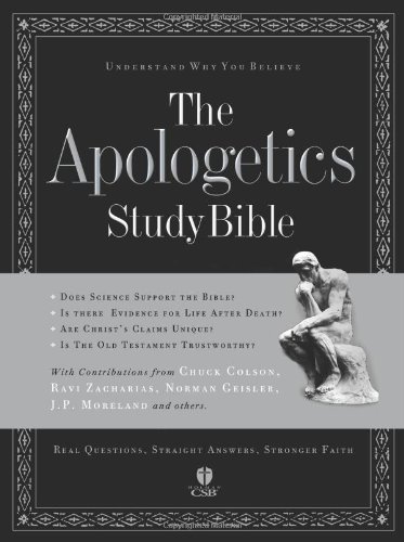 The Apologetics Study Bible: Understand Why You Believe (Apologetics Bible)