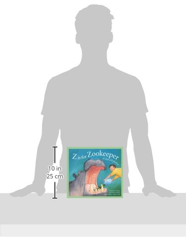 Z Is for Zookeeper: A Zoo Alphabet (Science Alphabet)