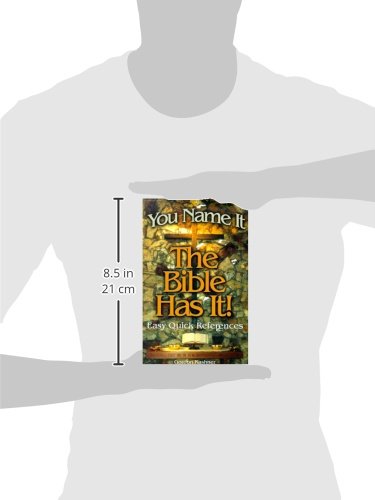 You Name It - The Bible Has It : Easy Quick References
