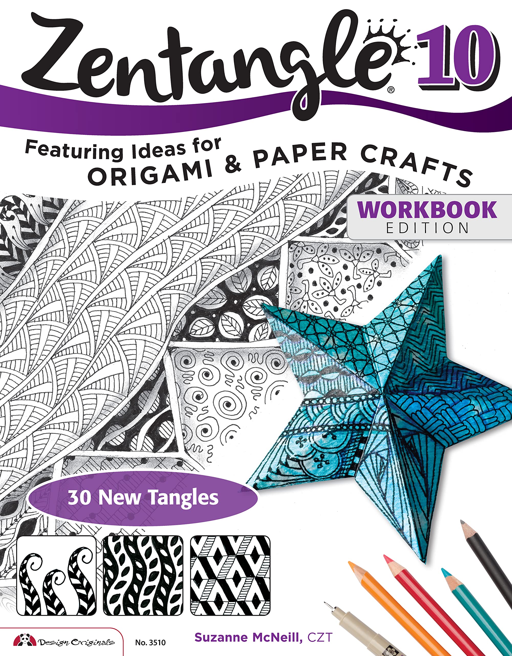 Zentangle (R) 10, Workbook Edition: Dimensional Tangle Projects (Design Originals) 30 New Tangles Featuring Ideas for Origami and Paper Crafts
