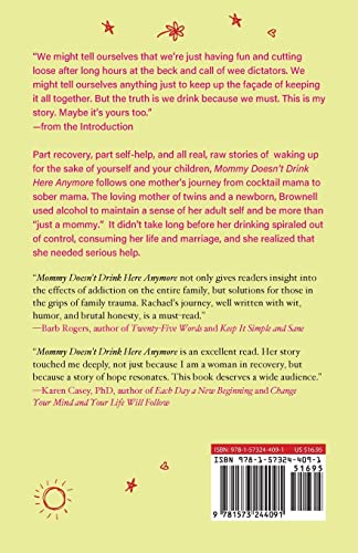 Mommy Doesn't Drink Here Anymore: Getting Through the First Year of Sobriety (Quit Lit for Fans of The Unexpected Joy of Being Sober)