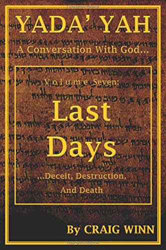 Yada' Yah: Volume Seven: Last Days