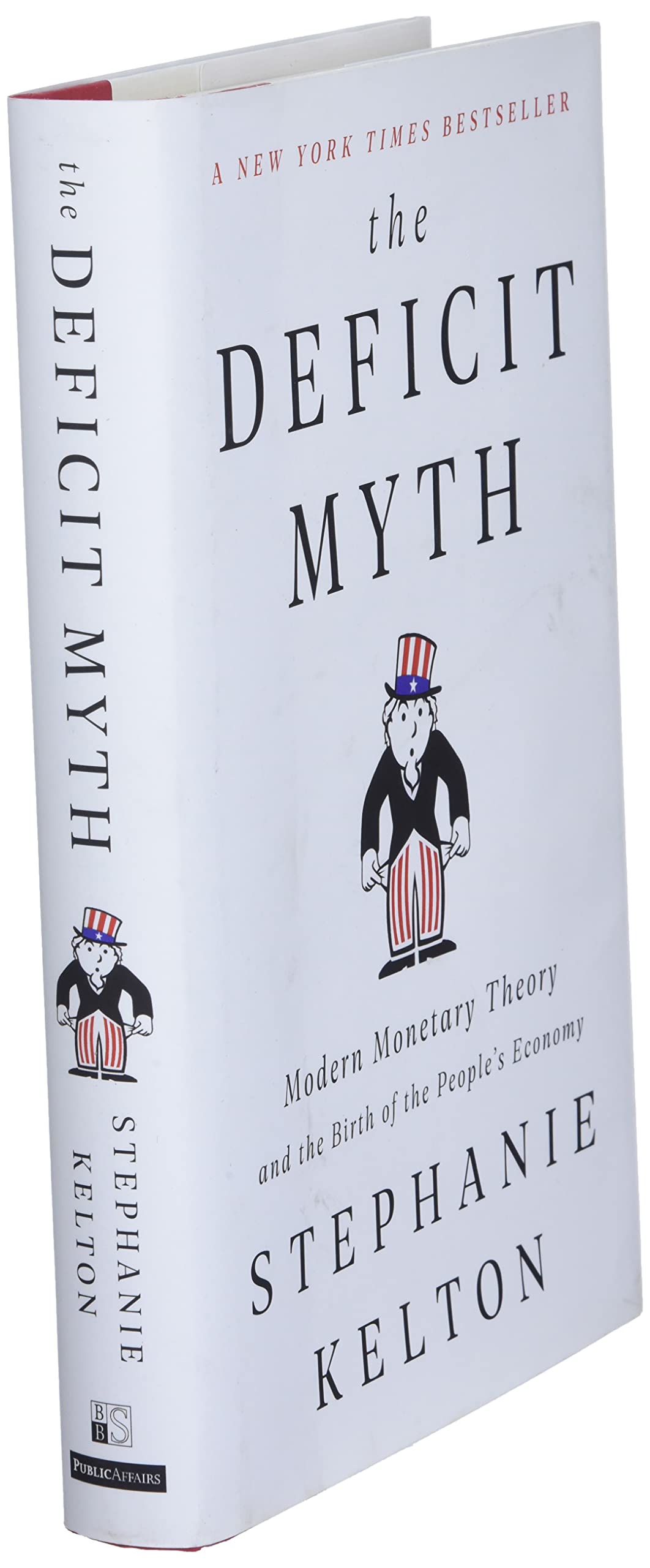 The Deficit Myth: Modern Monetary Theory and the Birth of the People's Economy