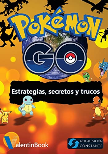 Pokémon GO: Estrategias, secretos y trucos (Spanish Edition)