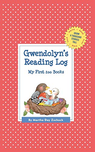 Gwendolyn's Reading Log: My First 200 Books (GATST) (Grow a Thousand Stories Tall)