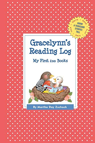 Gracelynn's Reading Log: My First 200 Books (GATST) (Grow a Thousand Stories Tall)