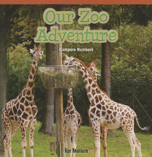 Our Zoo Adventure: Compare Numbers (Rosen Common Core Math Readers, 5)