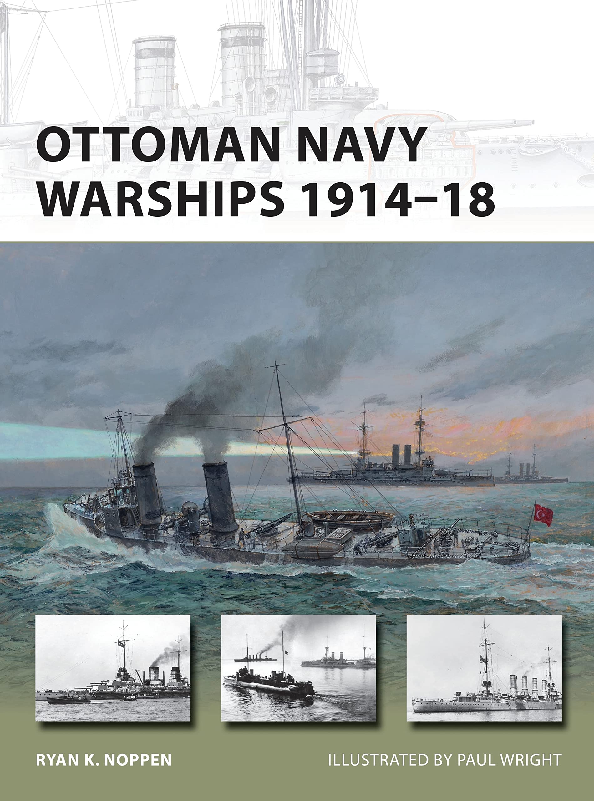 Ottoman Navy Warships 1914–18 (New Vanguard, 227)