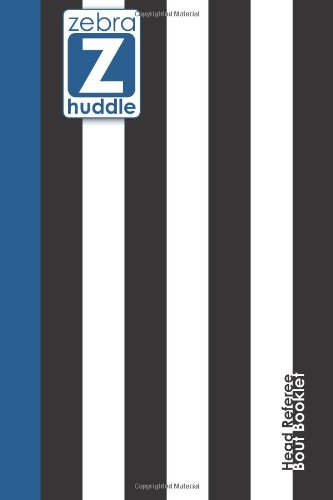 Zebra Huddle - Head Referee Bout Booklet