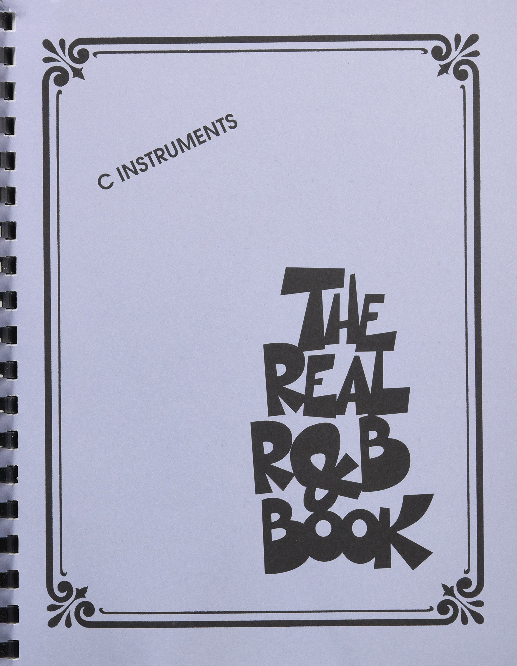 The Real R&B Book – C Instruments | 265 Classic Soul, Motown & Funk Songs for Piano, Guitar & Vocalists | Hal Leonard Fake Book with Chords & Lyrics | Essential R&B Sheet Music Collection (Real Books)