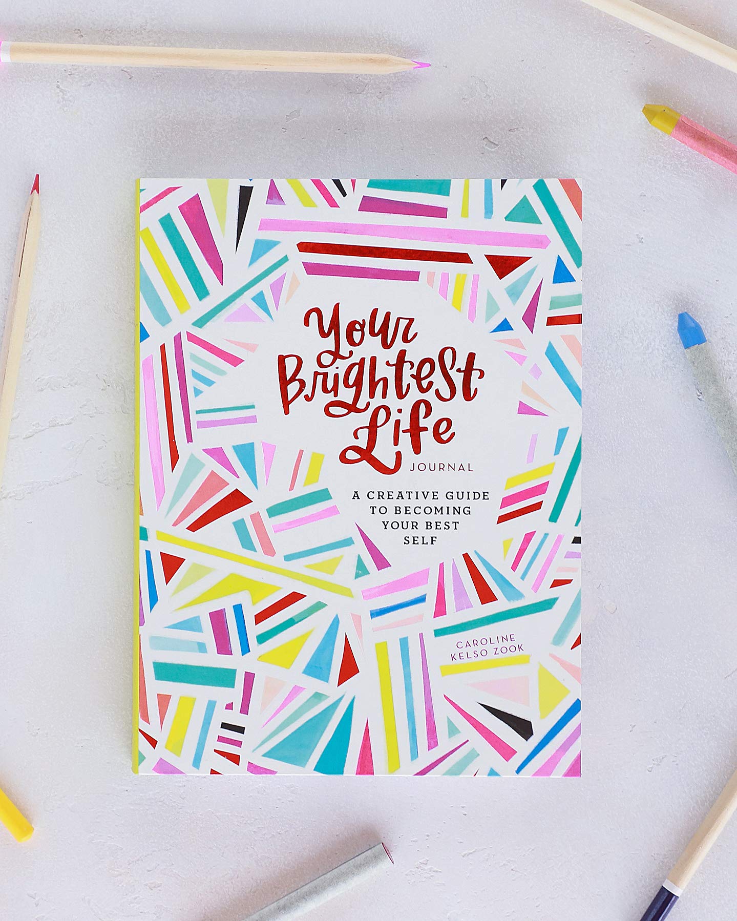 Your Brightest Life Journal: A Creative Guide to Becoming Your Best Self (Inspirational Book, Motivational Book, Creative Books)