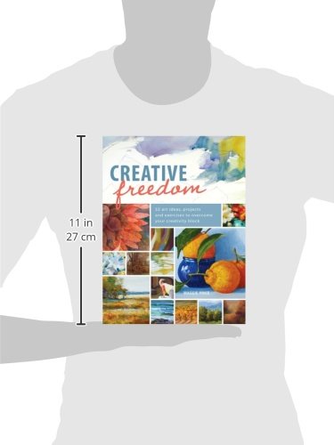 Creative Freedom: 52 Art Ideas, Projects and Exercises to Overcome Your Creativity Block