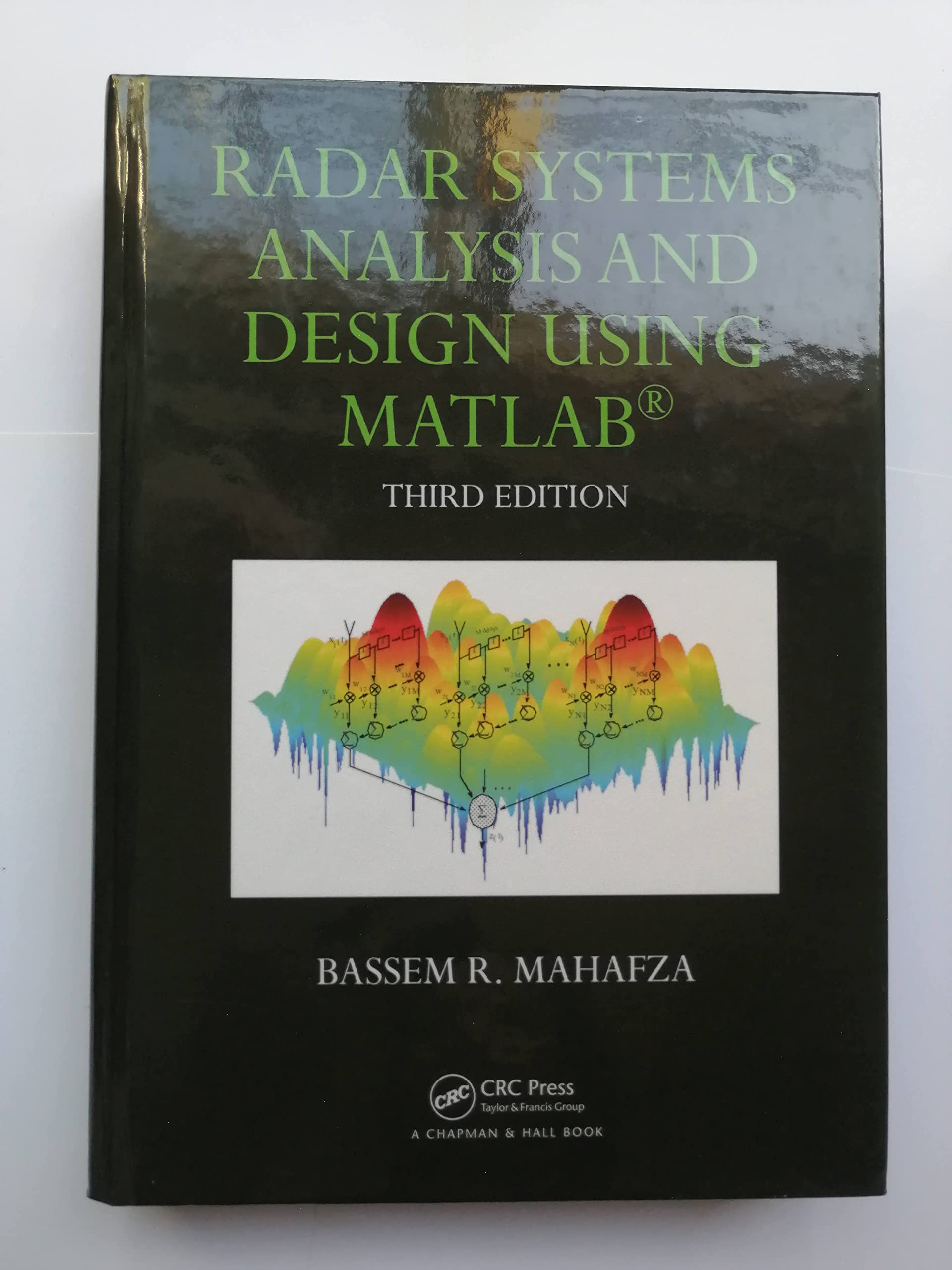 Radar Systems Analysis and Design Using MATLAB (Advances in Applied Mathematics)