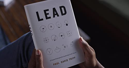 Lead: 12 Gospel Principles for Leadership in the Church