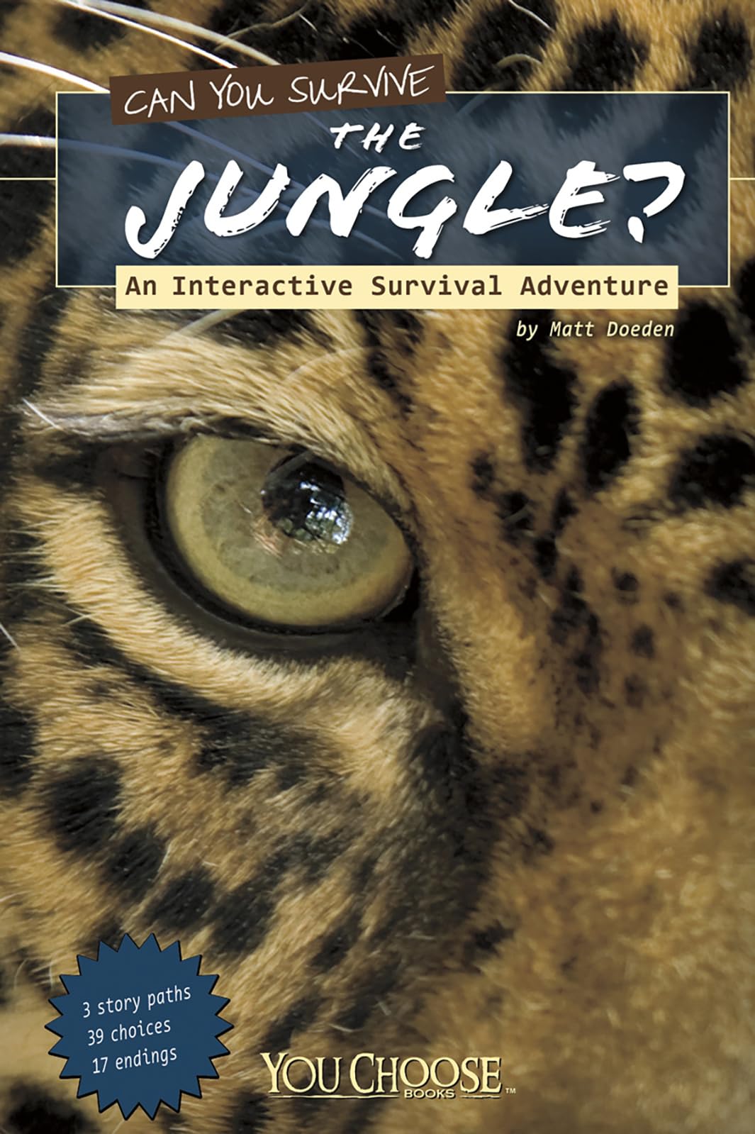 Can You Survive the Jungle?; An Interactive Survival Adventure (You Choose Books)