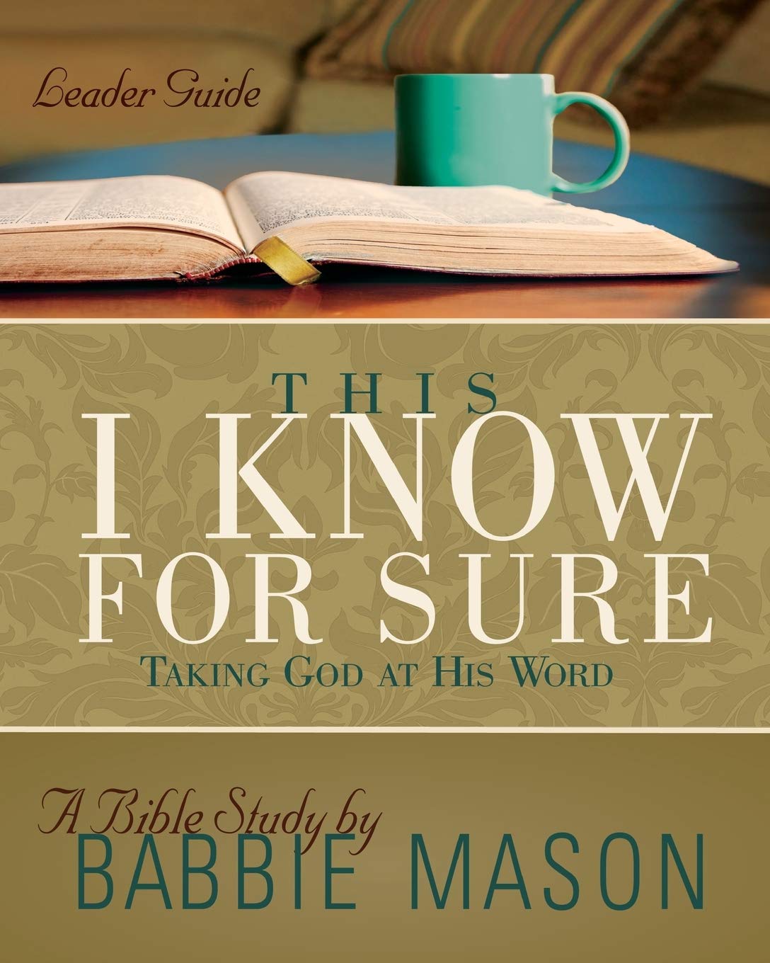 This I Know For Sure - Women's Bible Study Leader Guide