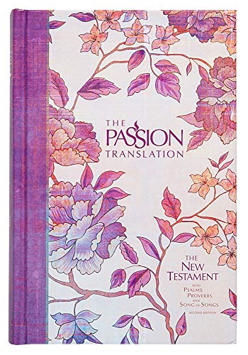 The Passion Translation New Testament, Peony (2nd Edition, Hardcover) ā In-Depth Bible with Psalms, Proverbs, and Song of Songs, Makes a Great Gift for Confirmation, Holidays, and More