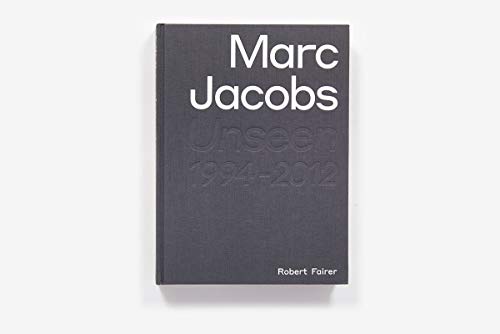 Marc Jacobs: Unseen 1994 – 2012